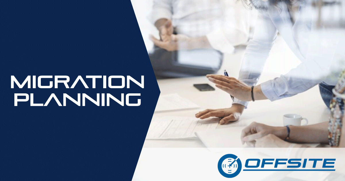 Migration Planning & Implementation | Certified IT Experts | OFFSITE